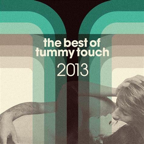 Tummy Touch Best Of 2013 Various Artists Tummy Touch Records