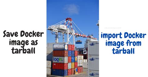 How To Export The Docker Image As Tarball Is It Possible To Import It Without A Repository