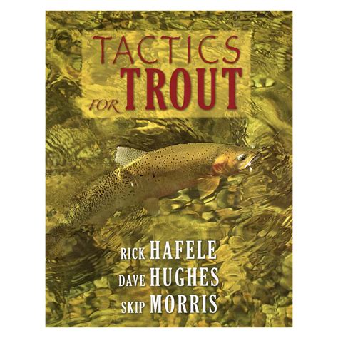 Tactics For Trout Rick Hafele Dave Hughes Skip Morris