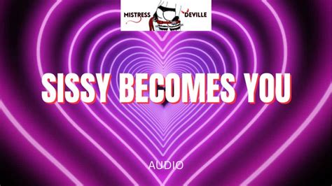 Sissy Becomes You Sissification With Mistress Deville Mistress Deville Clips4sale