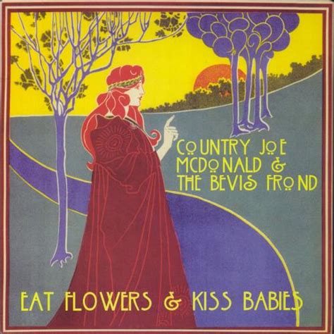 Country Joe Mcdonald Eat Flowers And Kiss Babies Uk Vinyl Lp Album Lp