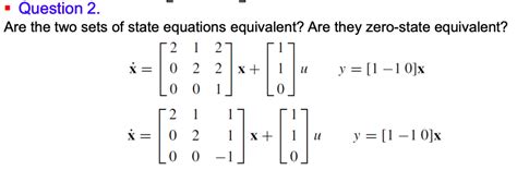 Solved Question Are The Two Sets Of State Equations Chegg