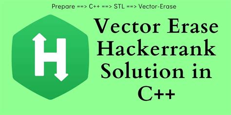 Vector Erase Hackerrank Solution In C Hackerrank Solution