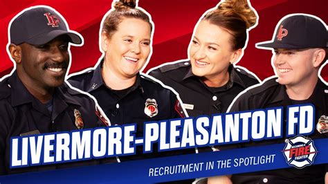Livermore Pleasanton Fire Department Recruitment In The Spotlight