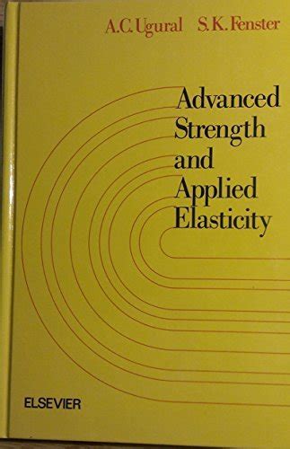 Advanced Strength And Applied Elasticity 9780444001603