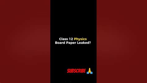 Class 12 Physics Board Paper Leaked Datesheets Boardpreparation