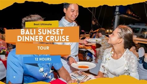 Best Ultimate Bali Sunset Dinner Cruise Tour 12 Hour