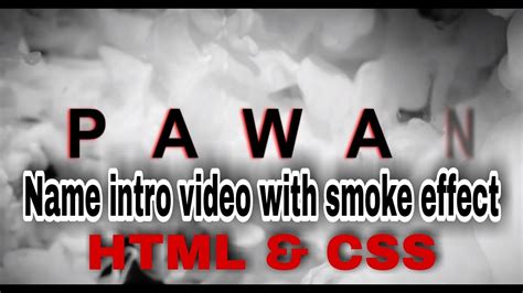 Css And Html Name Intro Video With Smoke Effect Youtube