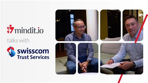 Partners With Swisscom Trust Services A New Era Of Digital Trust