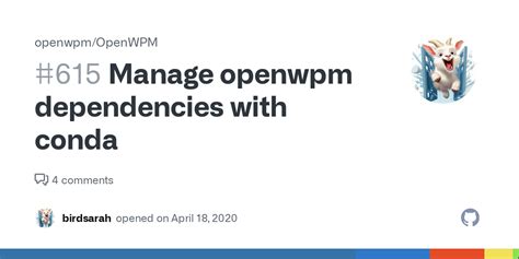 Manage Openwpm Dependencies With Conda · Issue 615 · Openwpmopenwpm · Github