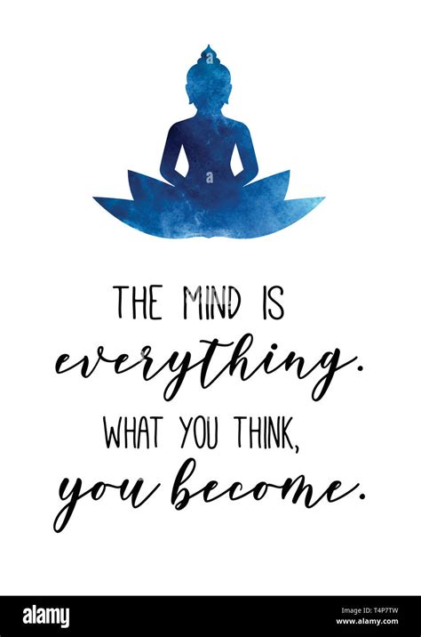 The Mind Is Everything What You Think You Become Buddha Quote With