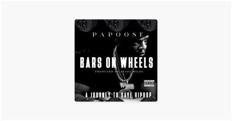 ‎bars On Wheels A Journey To Save Hip Hop Ep Album By Papoose Apple Music