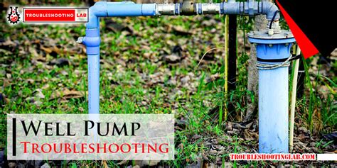 Well Pump Troubleshooting Quick Fixes