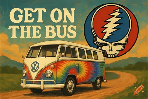 A Retro Style Poster Of A Tie Dye Vw Bus And Grateful Dead Logo With