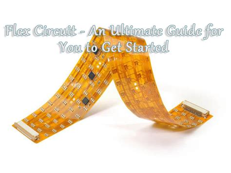 Flex Circuit An Ultimate Guide For You To Get Started Pcba Manufacturers
