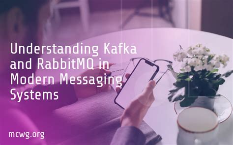 understanding kafka and rabbitmq in modern messaging systems