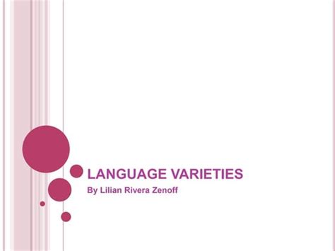 Language Varieties Dialect Register And Style Ppt