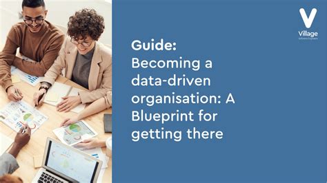 Becoming A Data Driven Organisation A Blueprint For Getting There