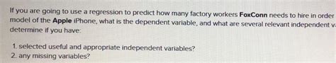 Solved If You Are Going To Use A Regression To Predict How