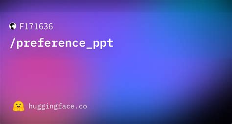 F171636 Preference Ppt · Datasets At Hugging Face