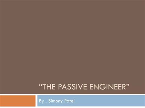 Ppt The Passive Engineer” Powerpoint Presentation Free Download Id2452979