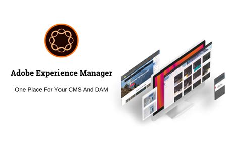 adobe experience manager aem one place for your cms and dam