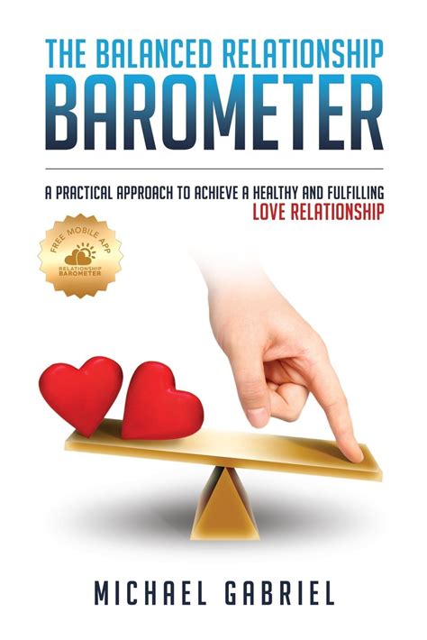 The Balanced Relationship Barometer A Practical Approach To Achieve A