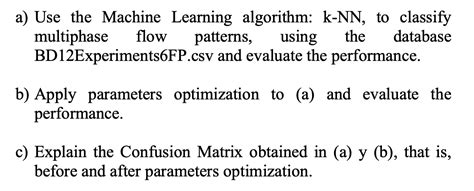 Solved A Use The Machine Learning Algorithm K NN To Chegg