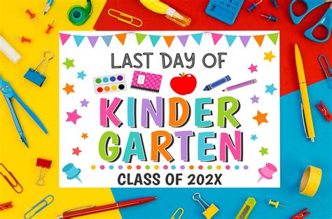 Customizable Last Day Of Kindergarten Sign Template End Of Year