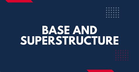 Base And Superstructure Definition And Explanation Sociology Plus