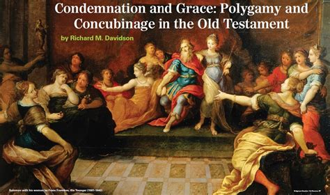 Condemnation And Grace Polygamy And Concubinage In The Old Testament