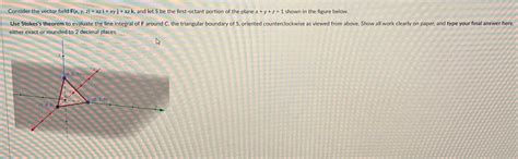 Solved Consider The Vector Field F X Y Z Xzi Xyj Xzk And Chegg