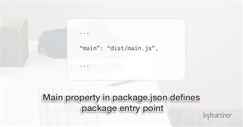 Main Property In Package Json Defines Package Entry Point