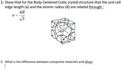 1 Show That For The Body Centered Cubic Crystal Structure That The