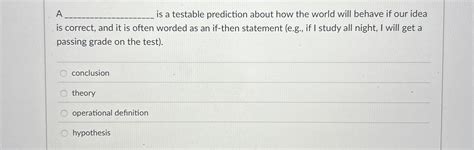 Solved A ﻿is A Testable Prediction About How The World