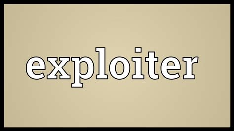Exploiter Meaning YouTube