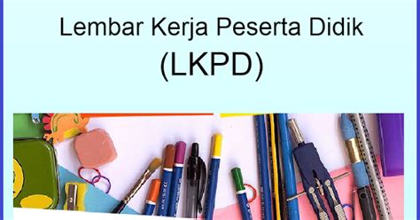 Lkpd Lembar Kerja Peserta Didik Tingkat Sd Kelas 1 2 3 4 5 Dan 6
