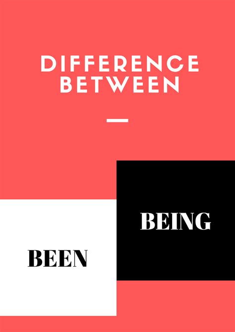 Djirawocom The Difference Between Been And Being