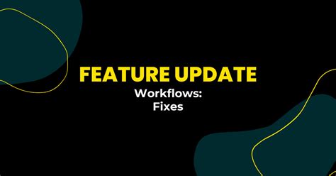 Feature Update Workflows Fixes Last Crm