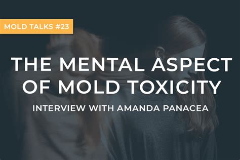The Mental Aspect Of Mold Toxicity Amanda Panacea Homecleanse