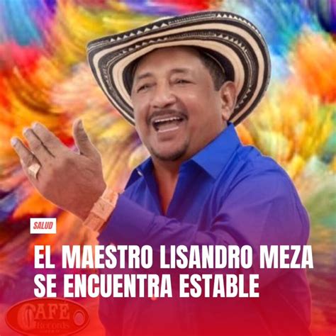 Lisandro Meza Se Encuentra Estable De Salud Revista Soon