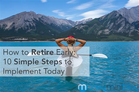 How To Retire Early 10 Simple Steps To Implement Today Moneyminiblog