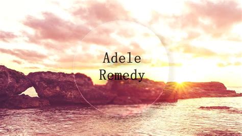 Adele Remedy [cover Lyrics] Youtube