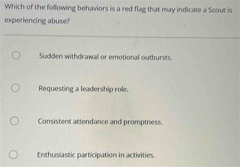 Solved Which Of The Following Behaviors Is A Red Flag That May