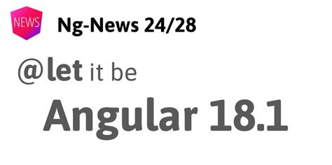 Angular 181s New Let Feature Allows Developers To Define A Variable