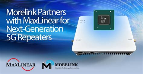 Morelink Unveils Next Generation 5g Repeater Solutions Based On Maxlinears Quad Rf Transceiver