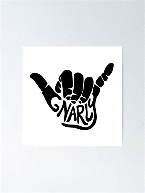 Black Gnarly Shaka Hang Loose Poster By Acatalepsys Redbubble