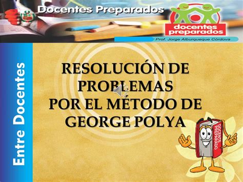 Metodo De Polya Problemas By Jorge Koko Flipsnack