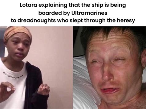 lotara Explaining That The Ship Is Being Boarded By Ultramarines To Dreadnoughts Who Slept