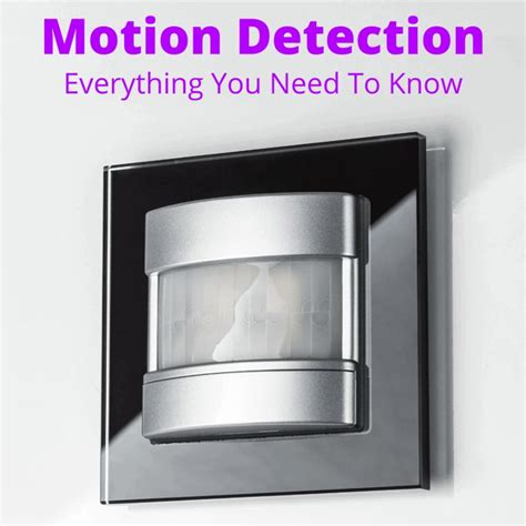 Motion Detection Basics Everything You Need To Know Security Camera